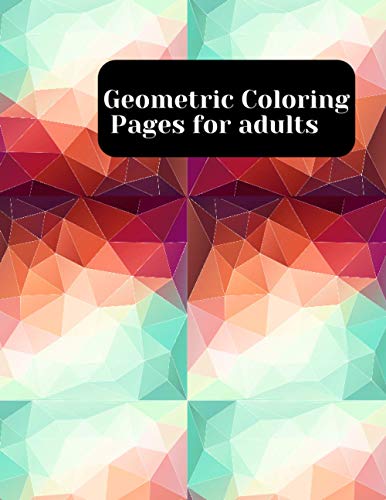 Geometric Coloring Pages: 8.5 x 11 Inches Coloring Activity Notbook ...