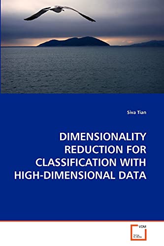 Dimensionality Reduction For Classification With High Dimensional Data