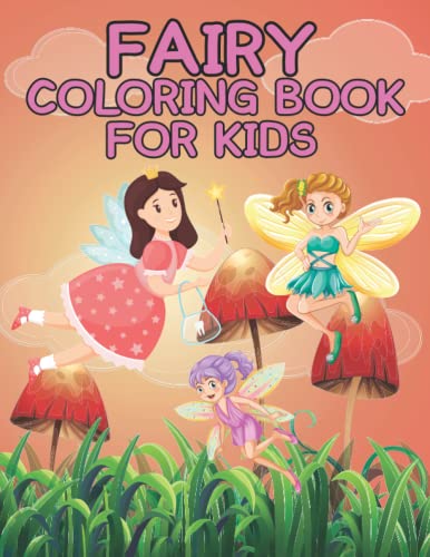 Fairy Coloring Book for Kids: Drawing and Coloring Fairies Calming by ...