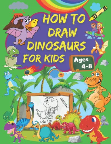 How to Draw Dinosaurs for Kids: A Step-by-Step Drawing Book for Kids ...