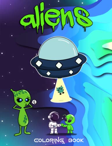 Aliens Coloring Book For kids: UFO Coloring Book For Believers | +29 ...