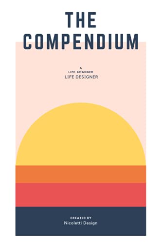 The Compendium - A Book of Life-Changing Challenges: A Colourful ...