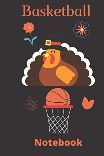 Basketball notebook: lined, sport, turkey notebook gift for basketball ...