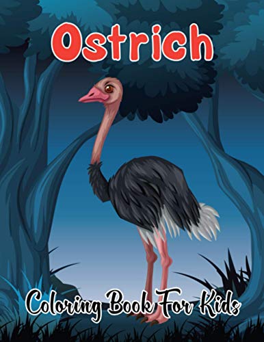 Ostrich Coloring Book for Kids: A Unique Coloring Book Easy, Fun ...
