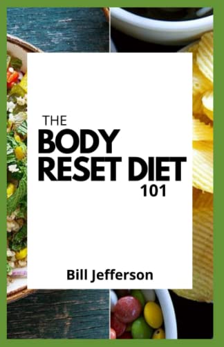 THE BODY RESET DIET 101: Complete Guide To Power Your Metabolism, Blast ...