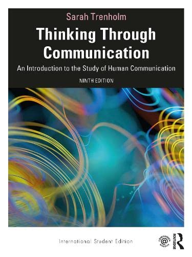 Thinking Through Communication: An Introduction to the Study of Human ...