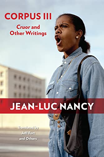 Corpus III: Cruor and Other Writings by Jean-Luc Nancy | Goodreads