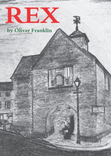 Rex by Oliver Franklin | Goodreads