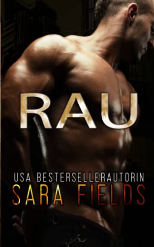 Rau (Die Alphabruderschaft) by Sara Fields | Goodreads