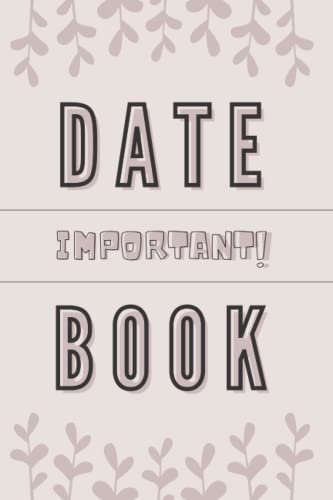 Important Date Book: Floral (Beige) by Kelsey Ervin | Goodreads