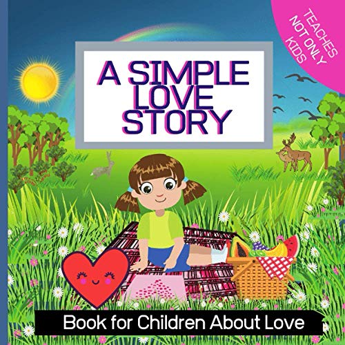 A SIMPLE LOVE STORY: Book For Children About Love,Caring for Others for ...