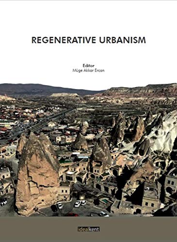 Regenerative Urbanism by Müge Akkar Ercan | Goodreads