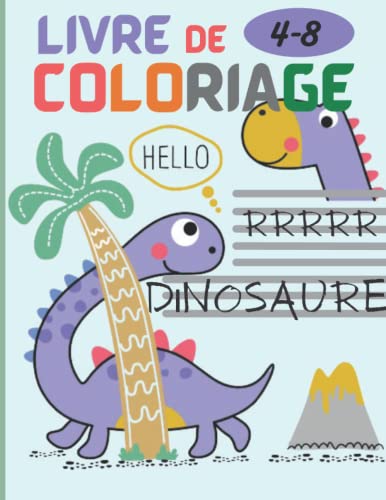 LIVRE DE COLORIAGE DE DINOSAURES: MAGNFIQUE CAHIER DE COLORIAGE POUR ...