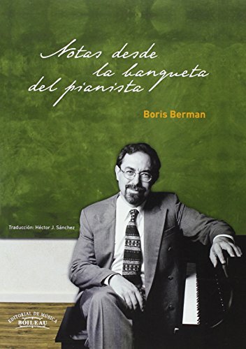 Notas desde la banqueta del pianista by Boris Berman | Goodreads