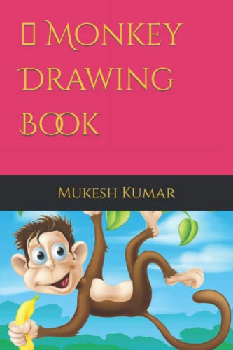 Monkey Drawing Book by Mr Mukesh Kumar | Goodreads