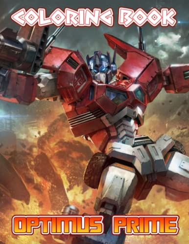 Optimus Prime Coloring Book: Perfect Coloring Book For Adults and Kids ...