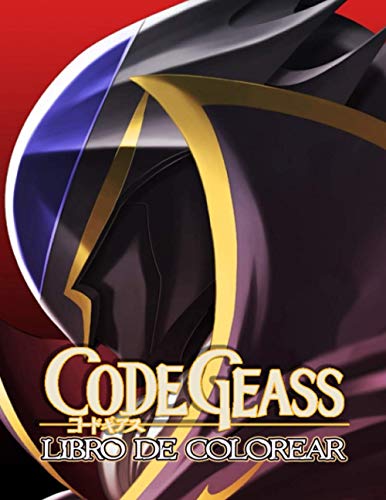 Code Geass Libro De Colorear: Más de 40 Divertidas Páginas Para ...