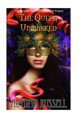 The Queen Unmasked by Autumn Russell | Goodreads