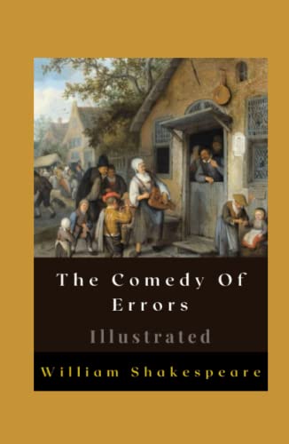The Comedy Of Errors Illustrated: Fiction, Humour by William ...