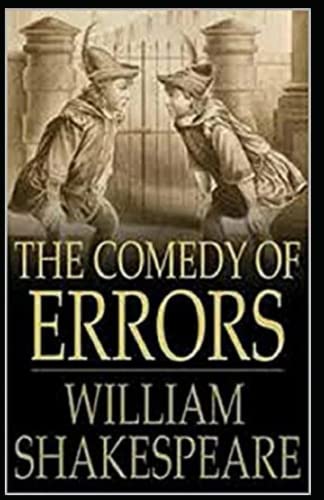 The Comedy of Errors Illustrated and Unabridged by William Shakespeare ...