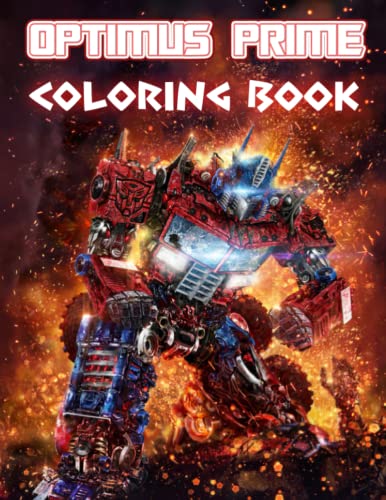 Optimus Prime Coloring Book: Perfect Coloring Book For Adults and Kids ...