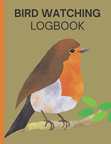 Bird Watching Logbook: Bird Watching Journal For Kids | Perfect Log ...