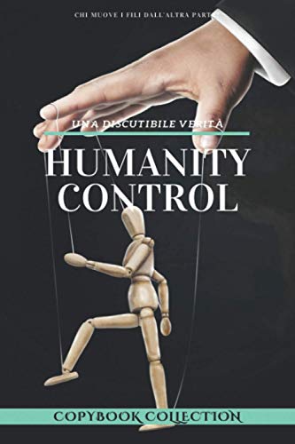 Humanity Control: Una discutibile verità - LIBRO VUOTO - 200 pagine a ...