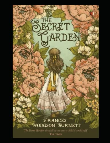 The Secret Garden Annotated by Frances Hodgson Burnett | Goodreads