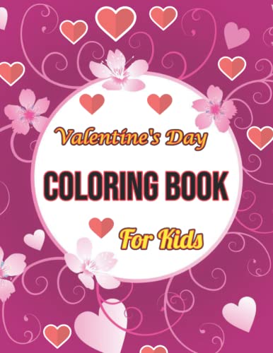 Valentine's Day Coloring Book For Kids: 50 Super Cute and Fun Images ...