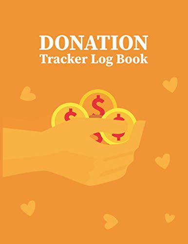 Donation Tracker Log Book: The Simple & Big Charity Organizations ...