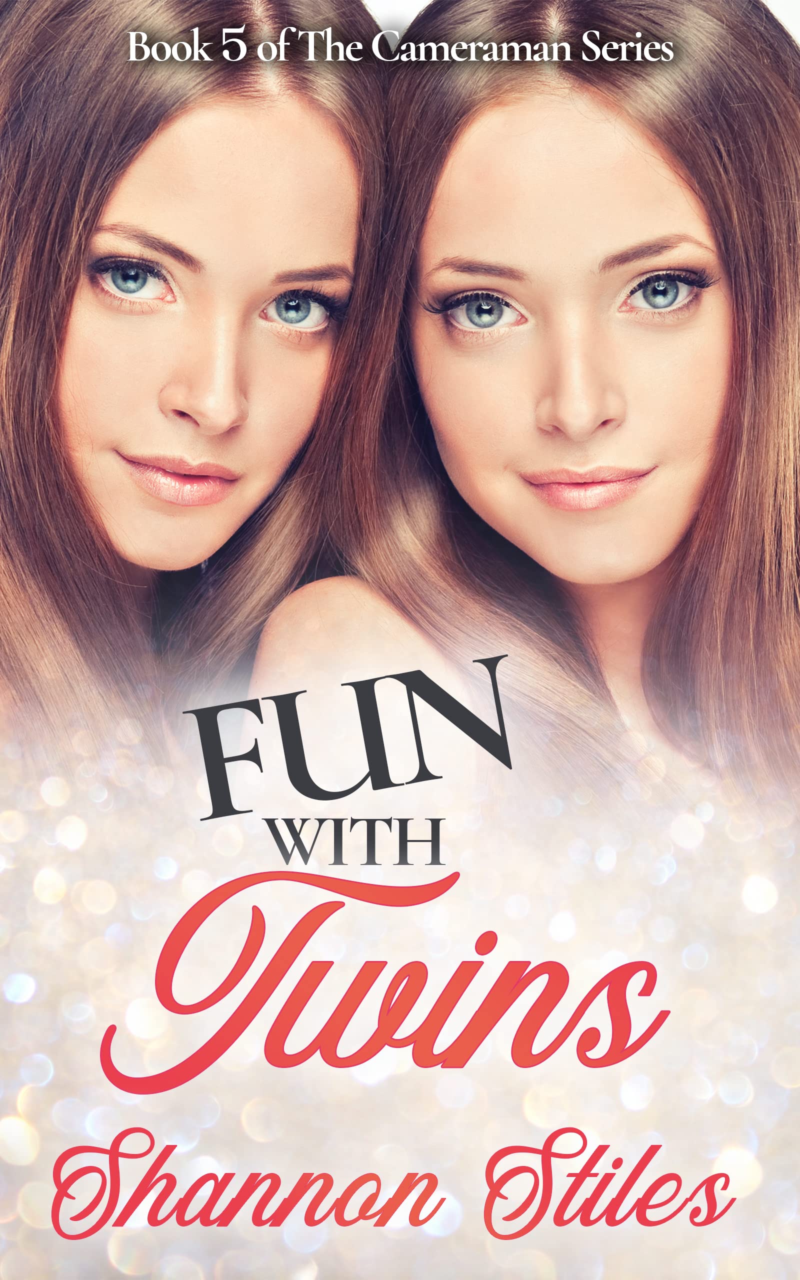 Fun with Twins: A sexy, steamy, nasty, filthy, red hot, humorous ...