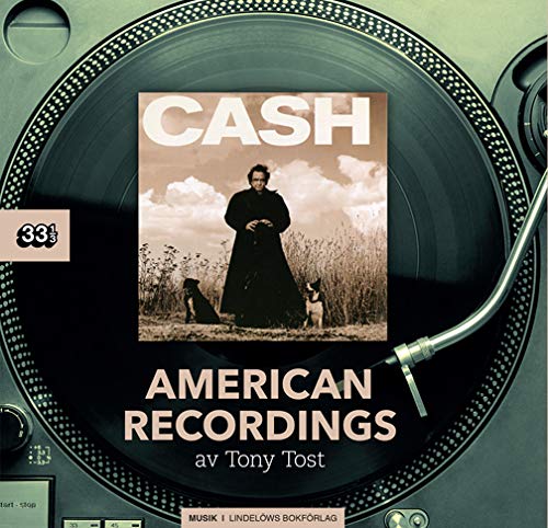 Johnny Cash: American Recordings by Tony Tost | Goodreads