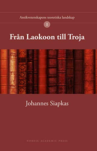 Från Laokoon till Troja by Johannes Siapkas | Goodreads