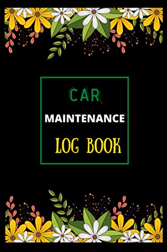 car maintenance log book: vehicle maintenance log book , service and ...