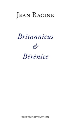 Britannicus & Bérénice by Jean Racine | Goodreads