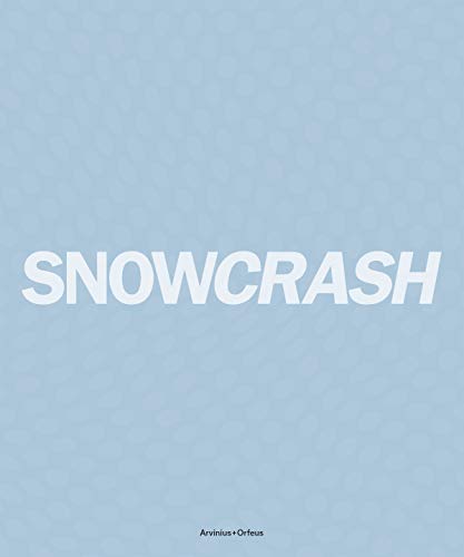 Snowcrash 1997-2003 - The Untold Story Of Snowcrash by Ilkka Suppanen Ed. | Goodreads
