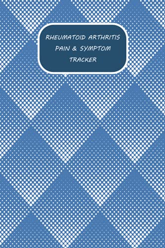 Rheumatoid Arthritis Pain & Symptom Tracker: Pain Assessment Diary with ...