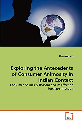 Exploring the Antecedents of Consumer Animosity in Indian Context by ...