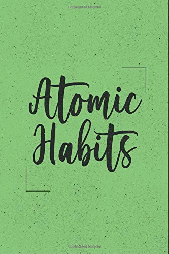 Atomic Habits Journal: A Daily Motivational Journal / notebook for ...