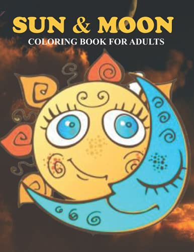 Sun & Moon Coloring Book For Adults: An Sun & Moon Coloring Book with ...