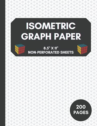 Isometric Graph Paper: 8.5” x 11”; 200 page Notebook with Equilateral ...