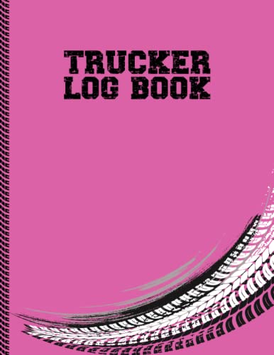 Trucker Log Book: Vehicle Logbook To Record All the Details of Your ...