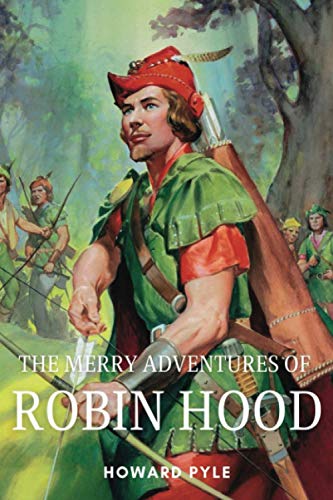 The Merry Adventures of Robin Hood: by Howard Pyle | Goodreads