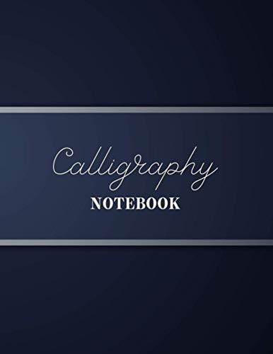 Calligraphy Notebook: 150 Pages, Large Size 8.5"x11", Modern ...