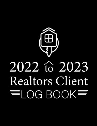 2022 Realtors Client Log Book: Real Estate Planner for Agents 2022 ...
