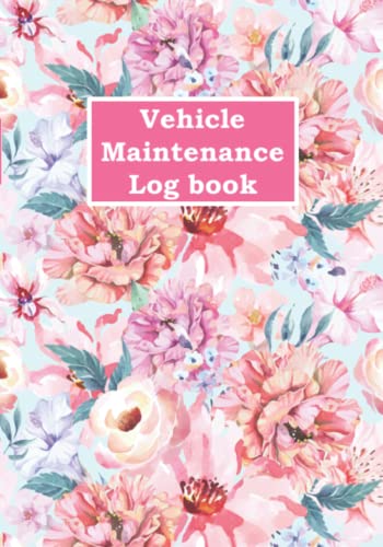 Car Maintenance Log Book: Repair Record & Reminder Mileage Log for Cars ...