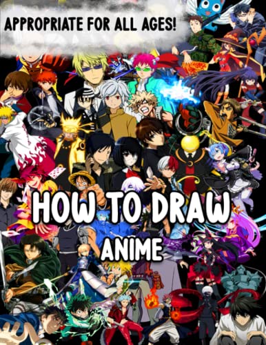 How to draw anime appropriate for all ages: Learn To Draw The Most ...