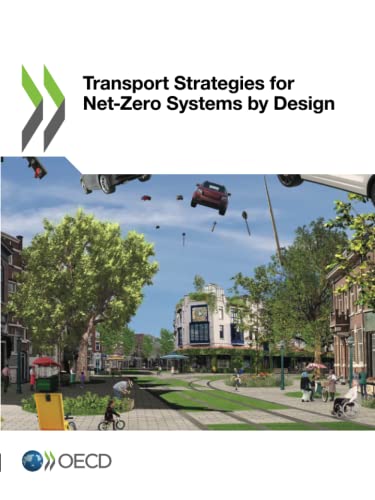 Transport Strategies for Net-Zero Systems by Design by OECD ...