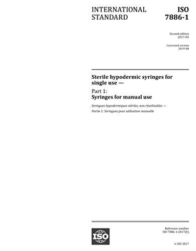 ISO 7886-1:2017, Second Edition: Sterile hypodermic syringes for single ...