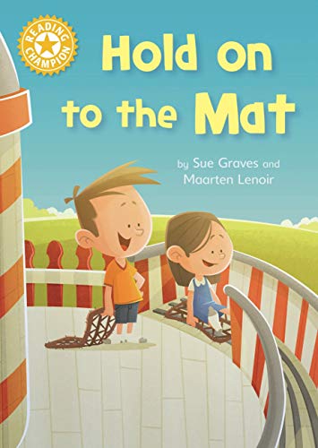 Hold on to the Mat: Independent Reading Yellow 3 by Sue Graves | Goodreads